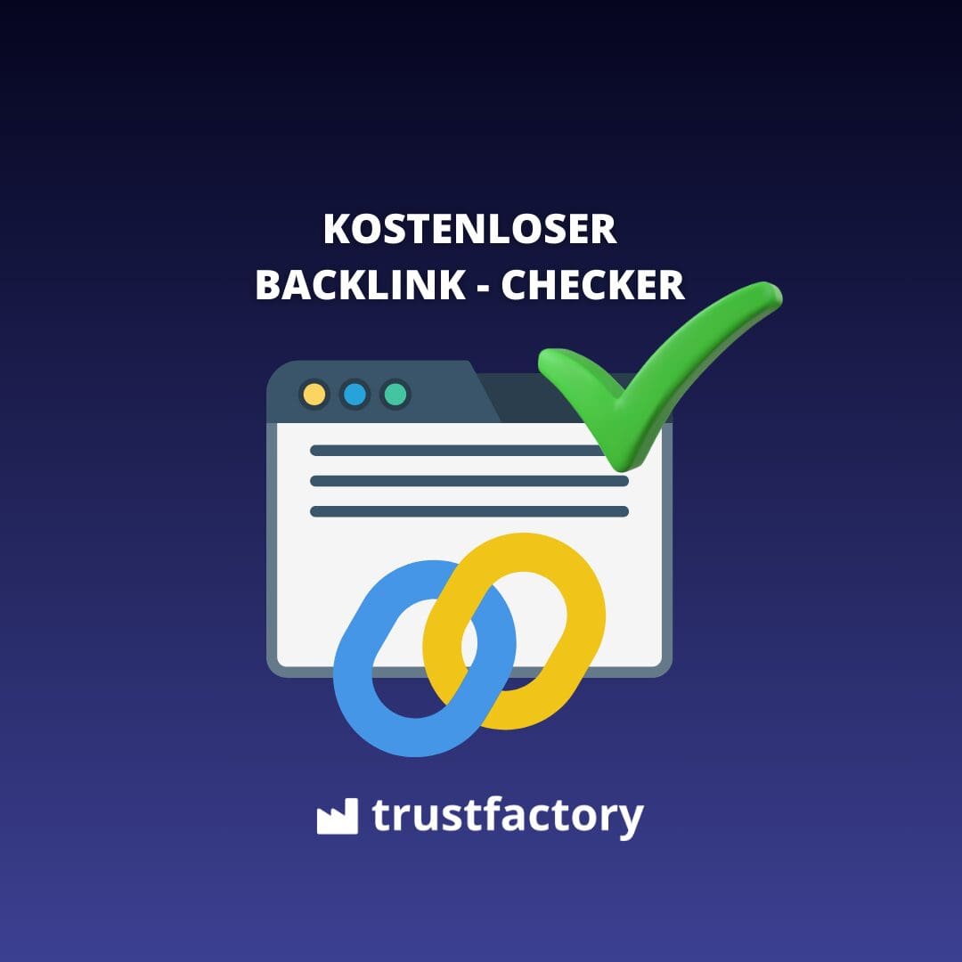 Kostenloser Backlink Checker Tool - trustfactory.de